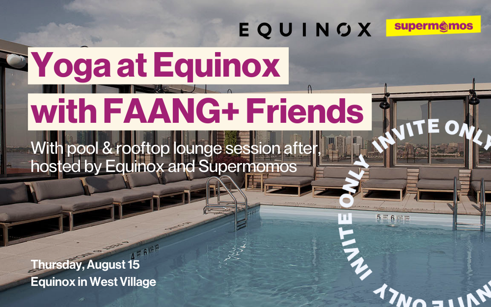 Yoga at Equinox with FAANG+ Friends with pool & rooftop lounge session ...